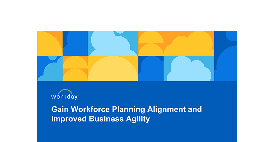 Gain Workforce Planning Alignment and Improved Business Agility with ...