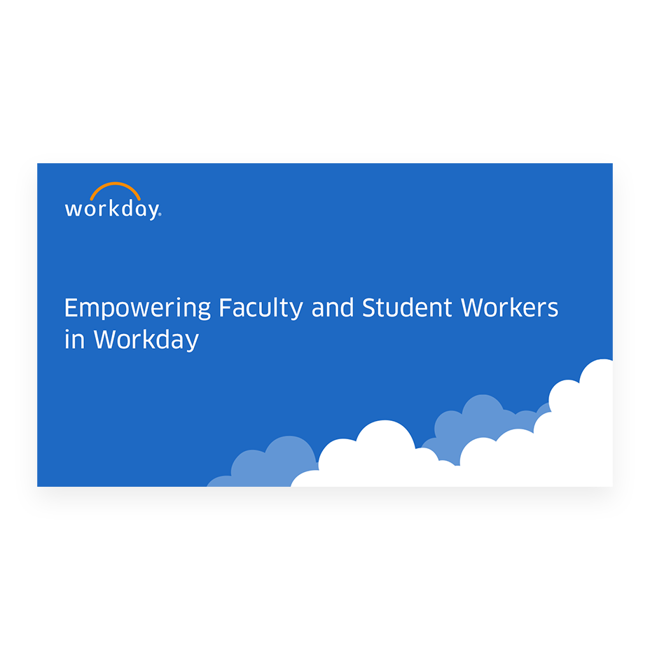 Empowering Faculty and Student Workers in Workday US | Workday US