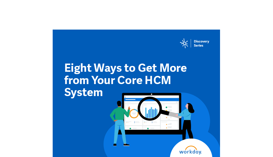 Ten Ways Your Peers Get More Out of Workday HCM | Workday