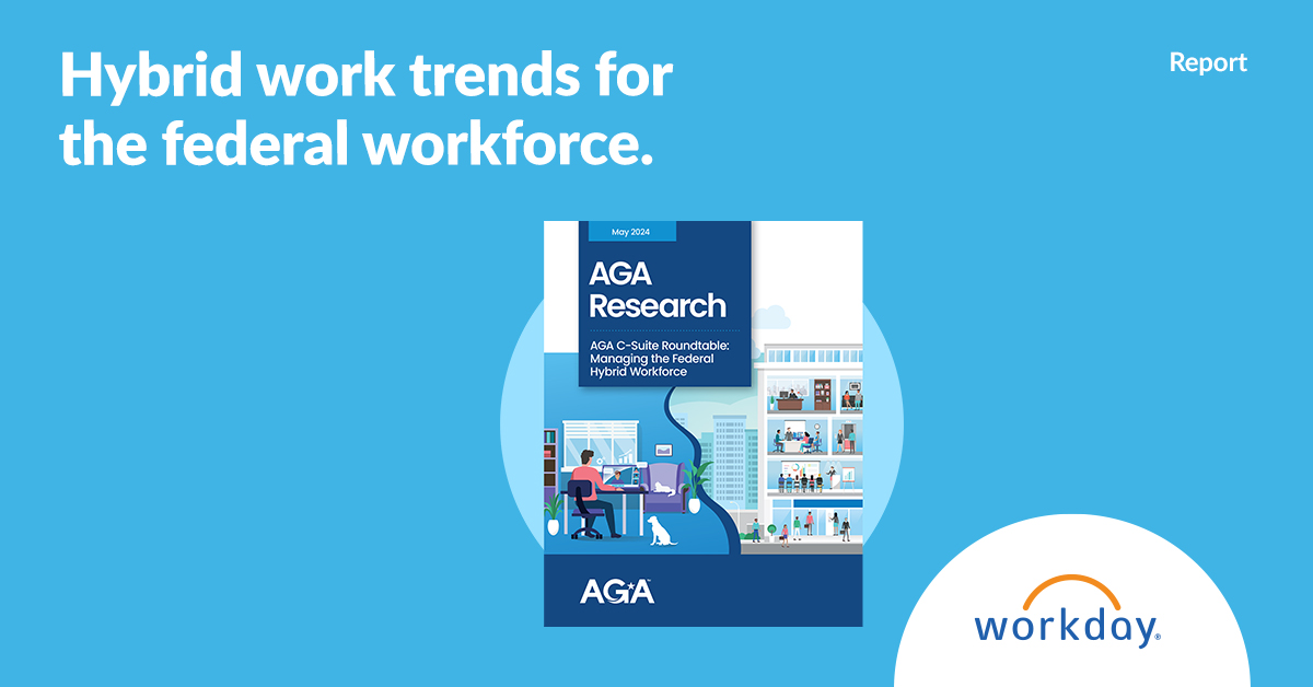 AGA Report: Managing the Federal Hybrid Workforce | Workday