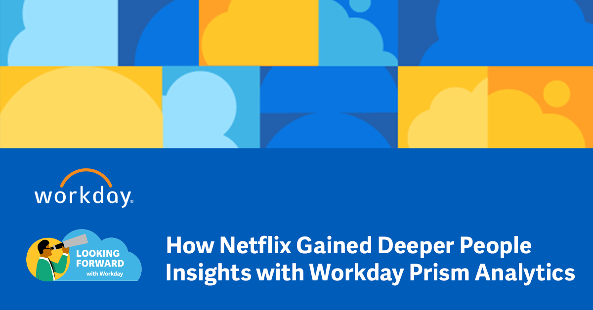 How Netflix Unlocked People Insights with Workday | Workday