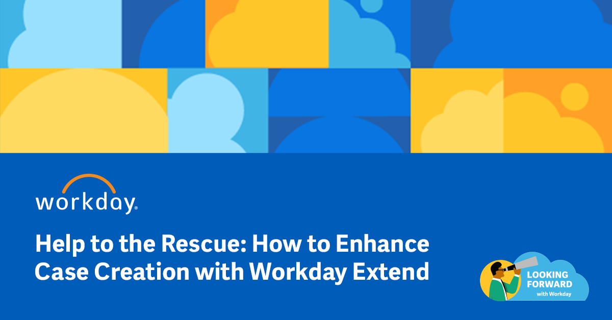 How to Enhance Case Creation with Workday US Extend | Workday US How to Enhance Case Creation with Workday US Extend | Workday US