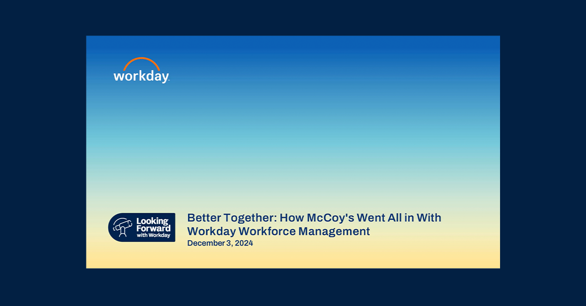 Better Together: How McCoy’s Went All In with Workday Workforce Management | Workday