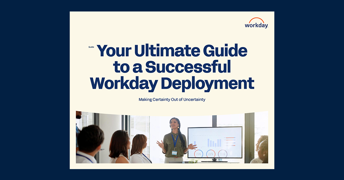 Your Ultimate Guide to a Successful Workday Deployment | Workday | Workday