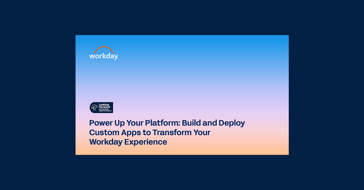 Build and Deploy Custom Apps to Transform Your Workday Experience | Workday