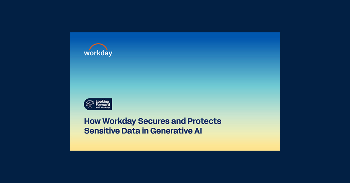 How Workday Secures and Protects Sensitive Data in Gen AI | Workday