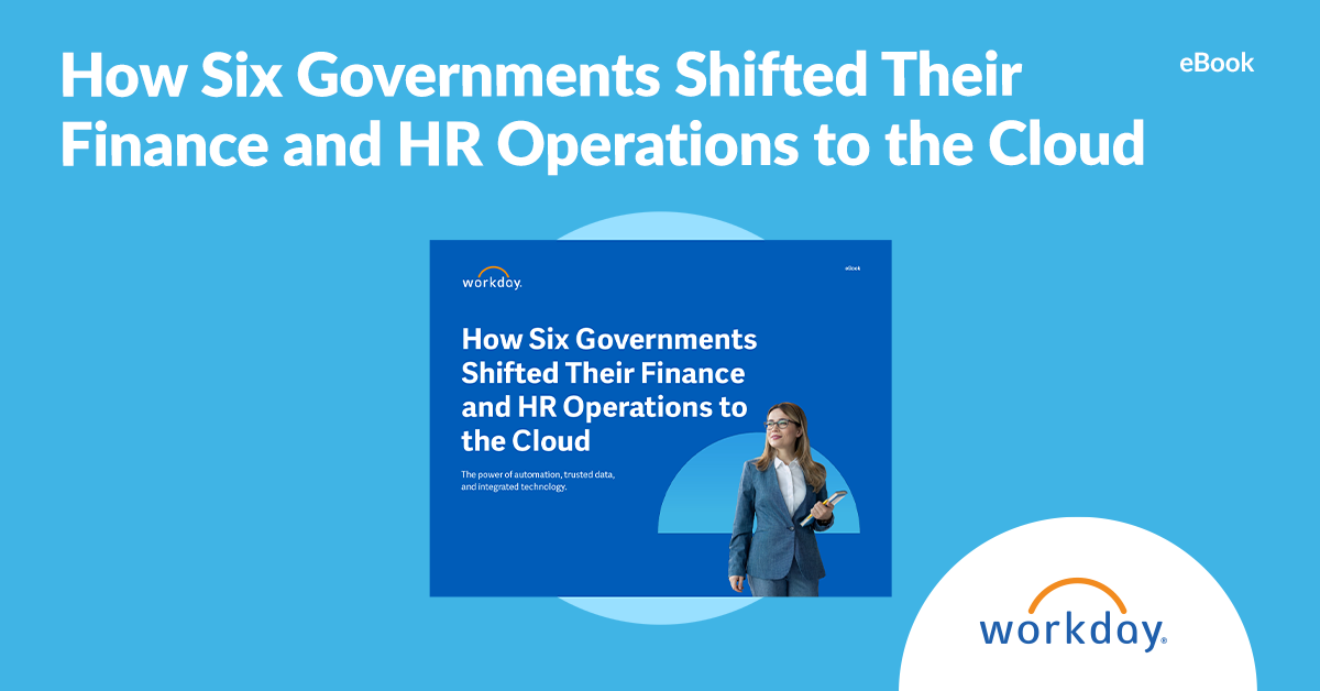How Six Governments Shifted Their Finance and HR Operations to the ...