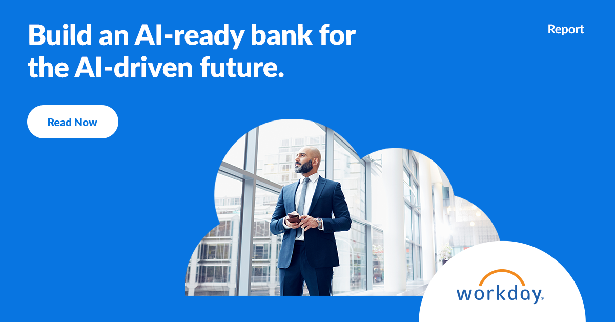 Workday US + FORTUNE: How Financial Institutions Can Harness the Power of AI and ML | Workday US