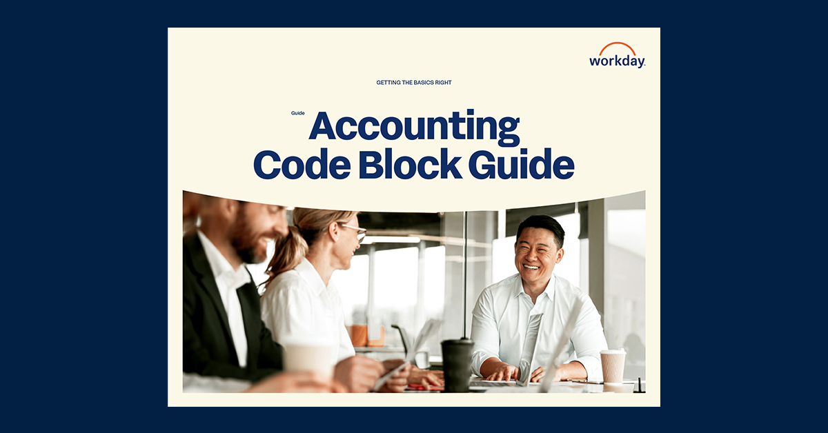 Getting the Basics right. Accounting Code Block Guide | Workday | Workday