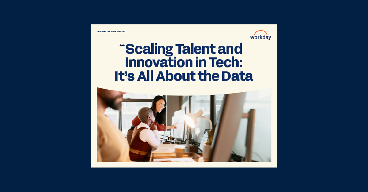 Scaling Talent and Innovation in Tech: It’s All About the Data | Workday
