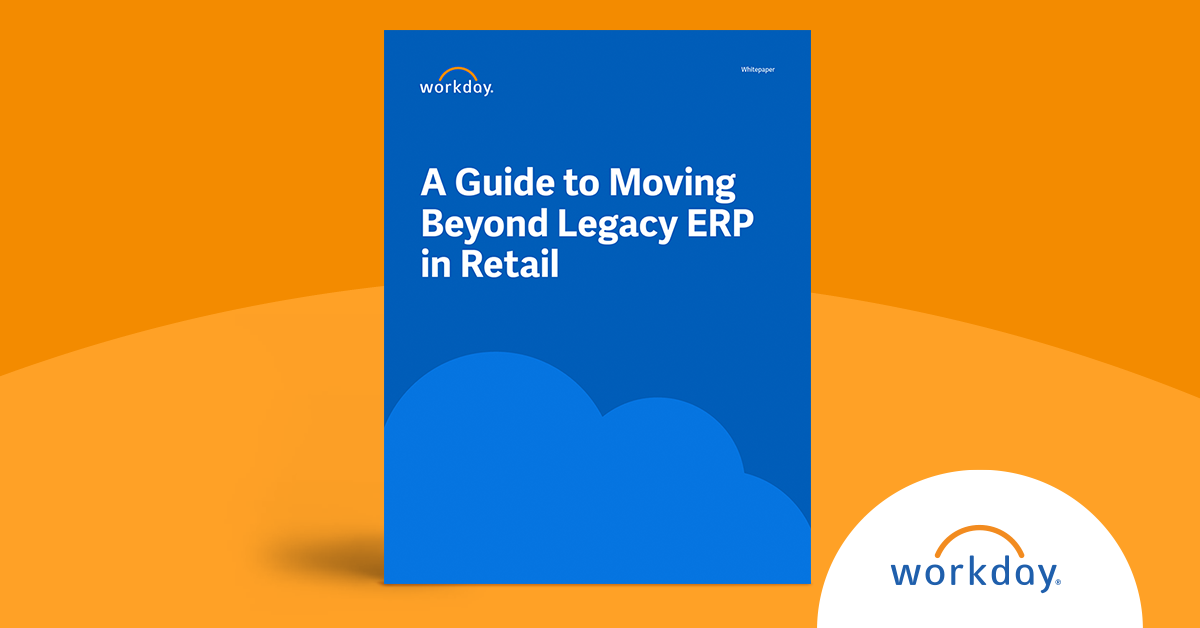 Moving Beyond Legacy ERP in Retail | Workday US