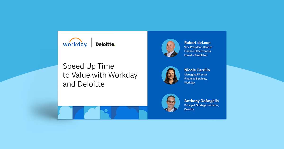 Speed Up Time to Value with Workday and Deloitte | Workday