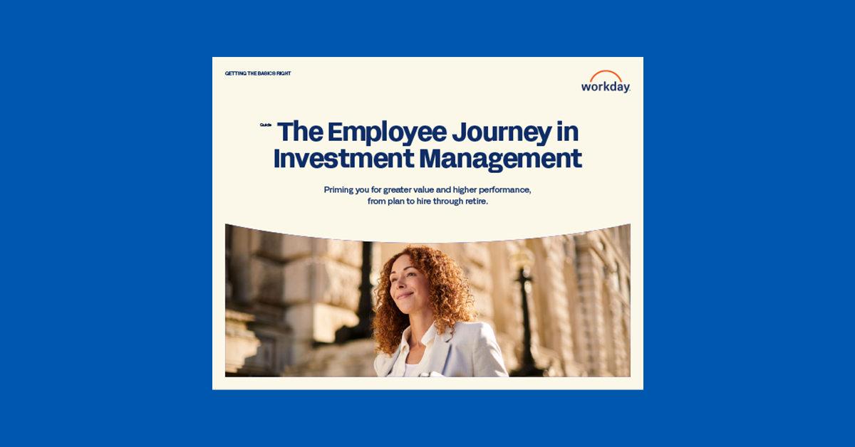 The Employee Journey in Investment Management | Workday