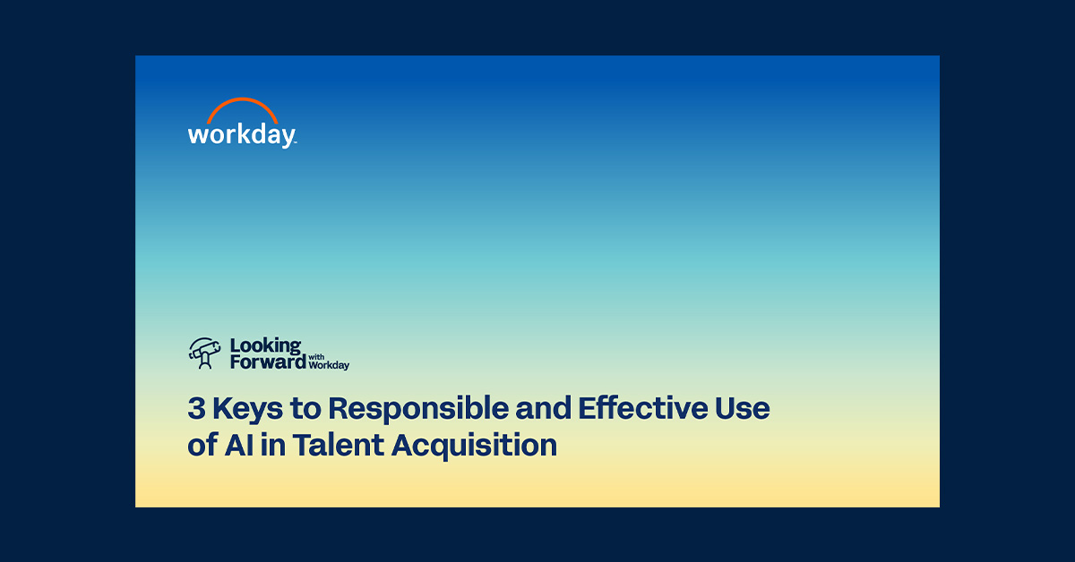 3 Keys to Responsible and Effective AI for Talent Acquisition | Workday
