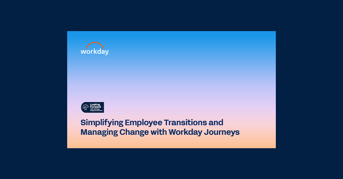 Simplifying Employee Transitions and Managing Change with Workday ...