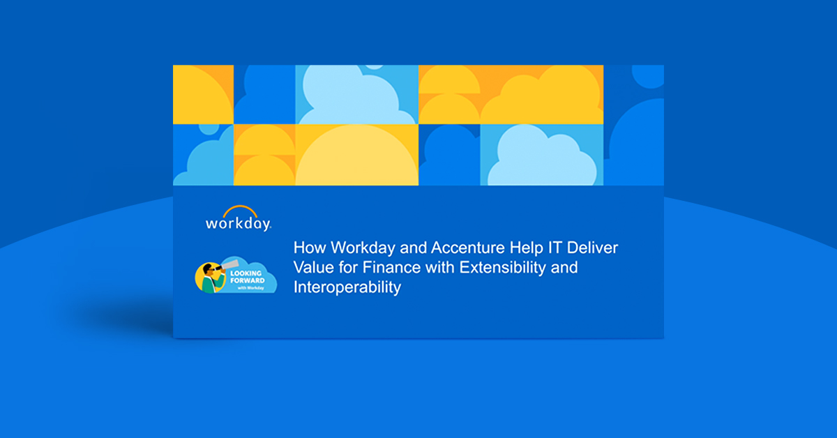 Deliver Value for Finance with Extensibility and Interoperability | Workday