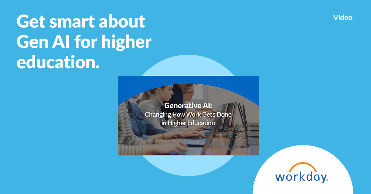 Gen AI: Changing How Work Gets Done in Higher Education | Workday