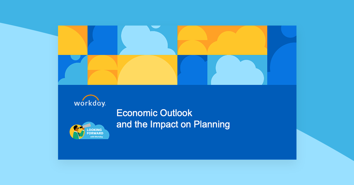 Economic Outlook and the Impact on Planning | Workday US
