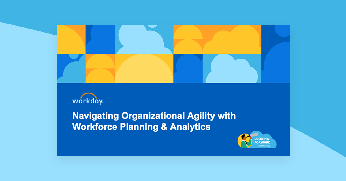 Navigating Organizational Agility with Workforce Planning and Analytics | Workday US