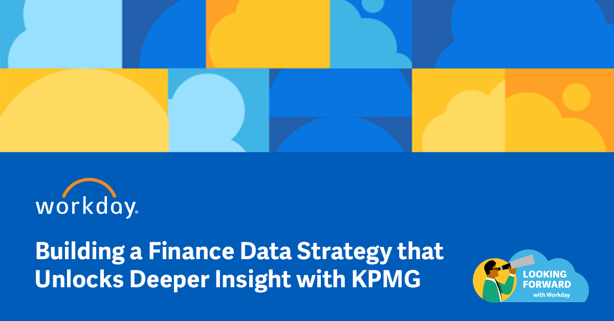Building a Finance Data Strategy That Unlocks Deeper Insights | Workday