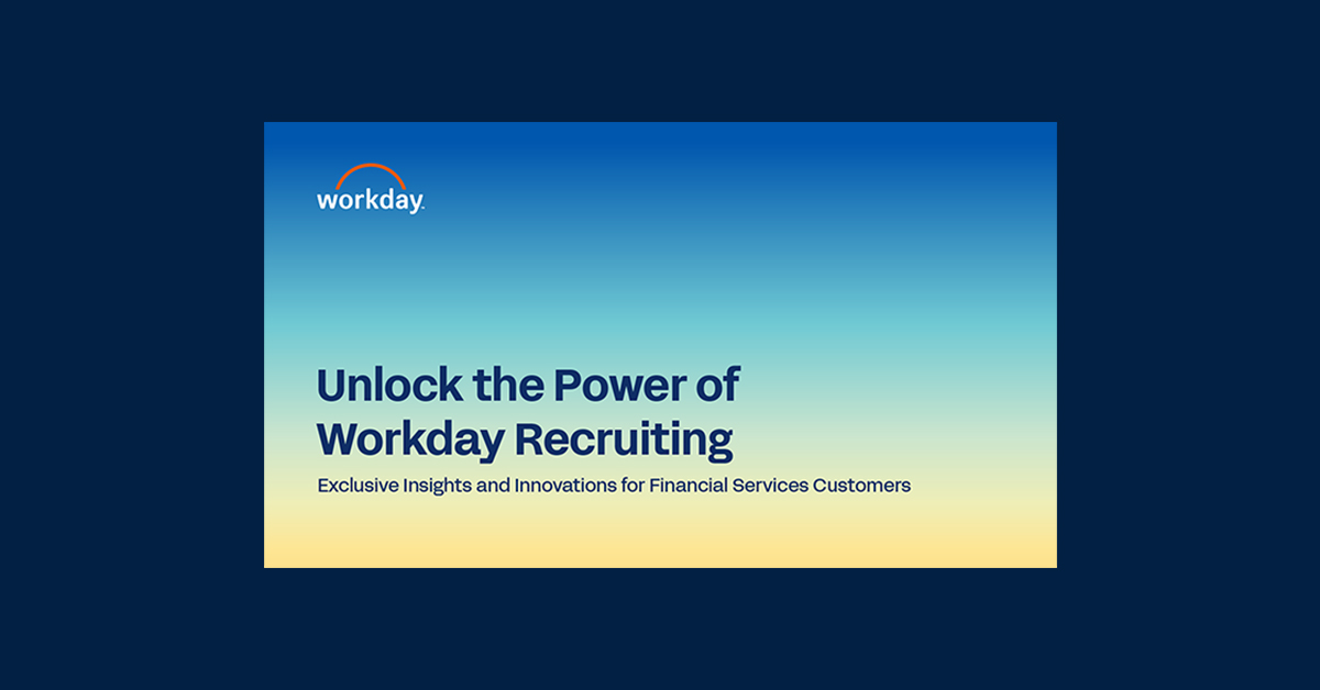 Unlock the Power of Workday Recruiting for Financial Services | Workday