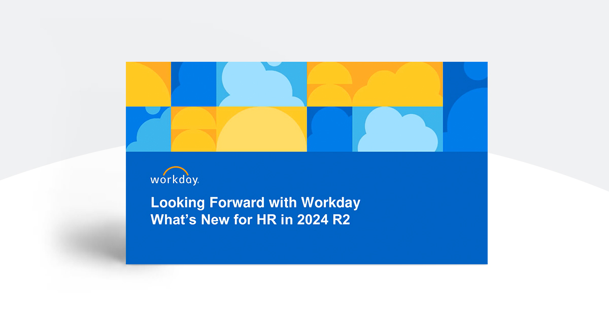 Looking Forward: What’s New for HR in Workday 2024 R2 | Workday