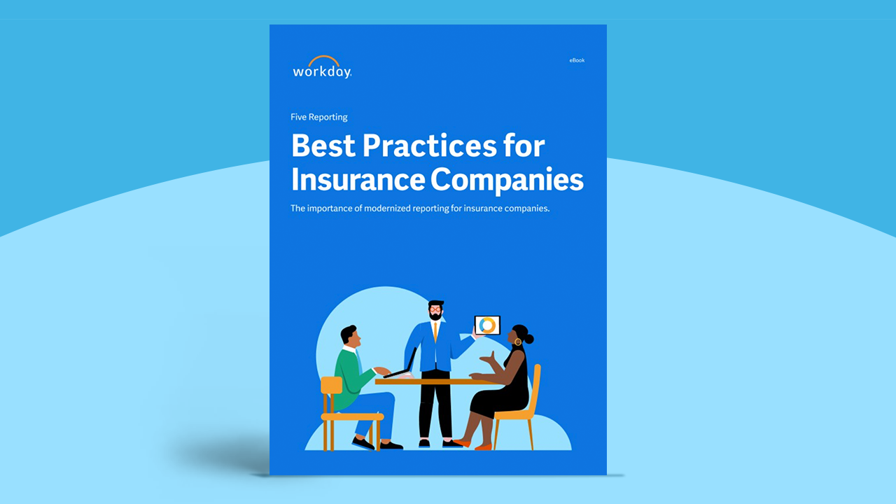 Five Reporting Best Practices for Insurance Companies | Workday US