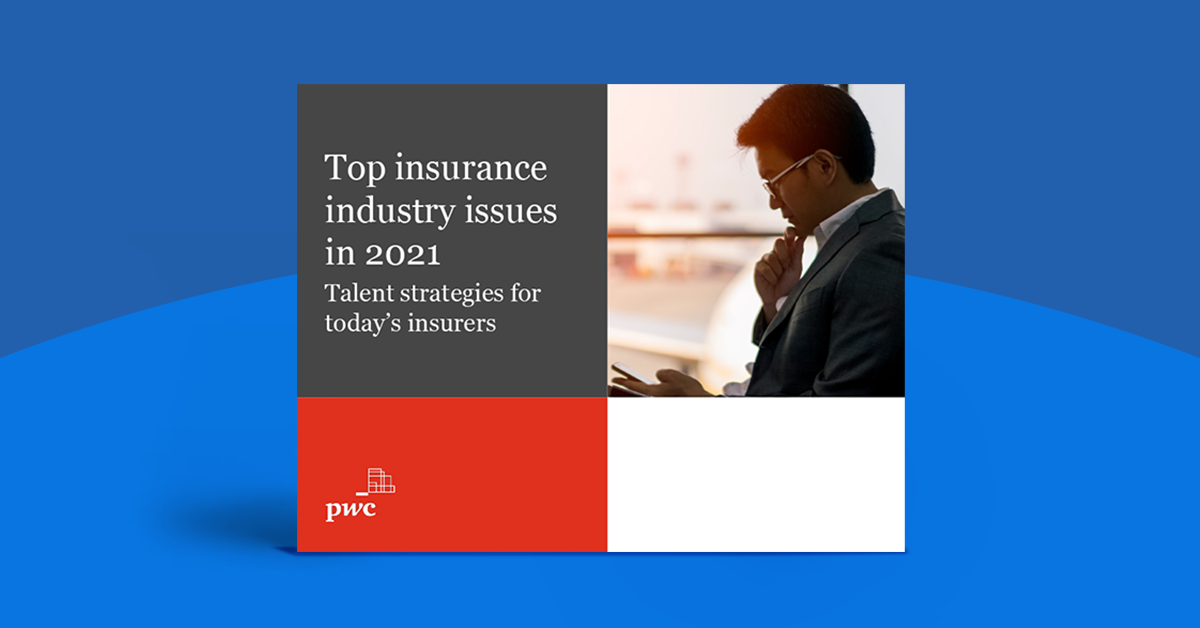 Top Four 2021 Insurance Workforce Issues Report | Workday US
