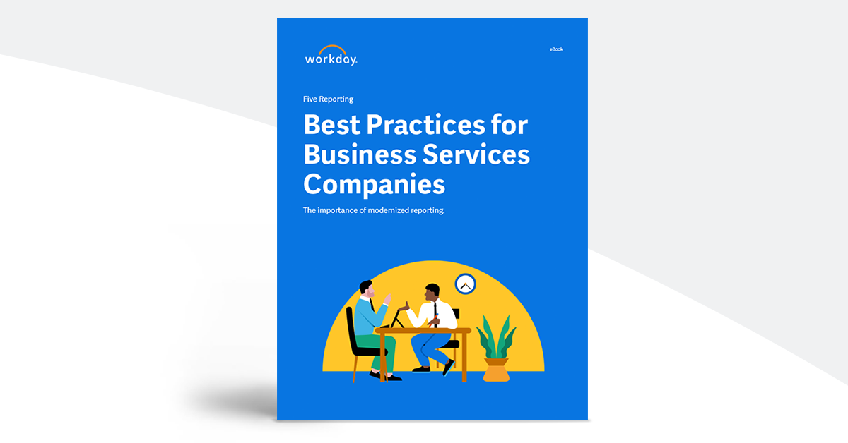 Five Reporting Best Practices for Business Services Companies | Workday US