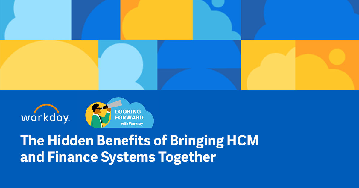 The hidden benefits of integrating HCM and finance systems | Workday US