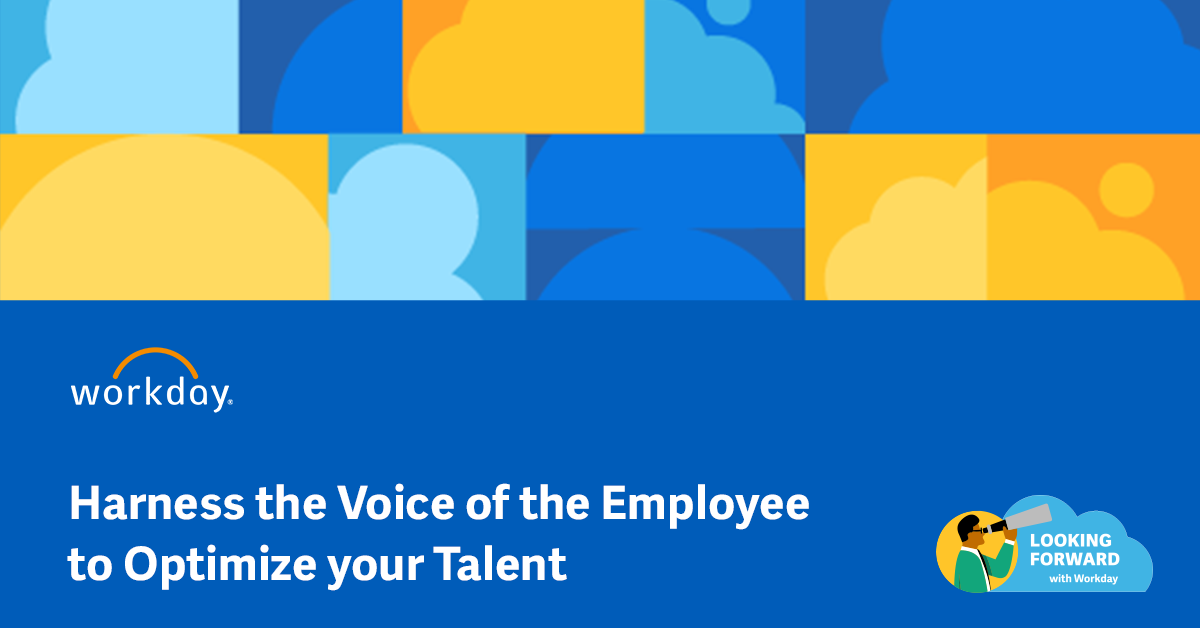 Harness the Voice of the Employee to Optimize Your Talent | Workday US