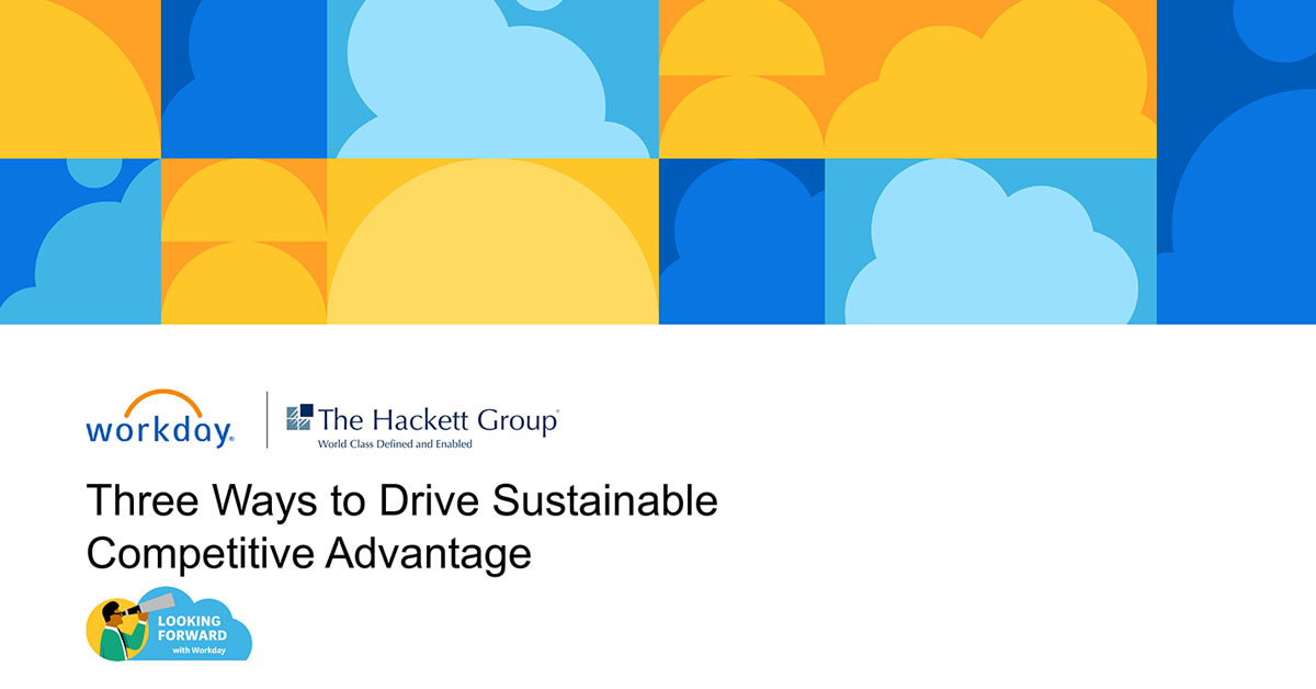 Three Ways to Drive Sustainable Competitive Advantage | Workday US