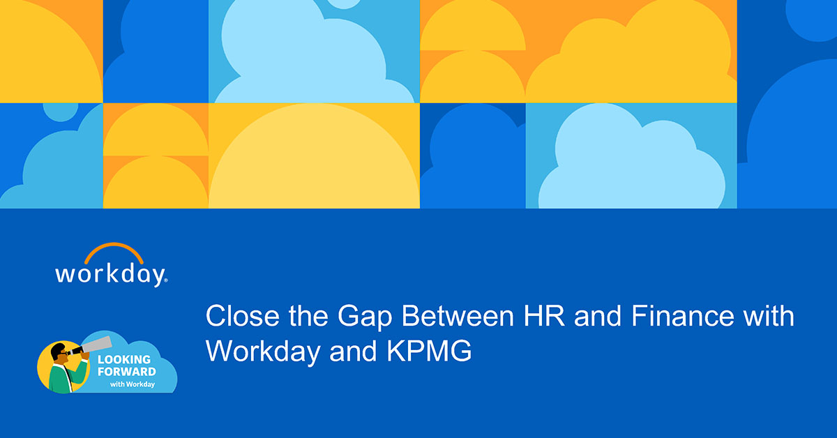 Close the Gap Between HR and Finance with Workday US and KPMG | Workday US