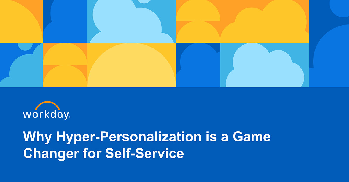 Why Hyper-Personalization Is a Game Changer for Driving Employee Self ...