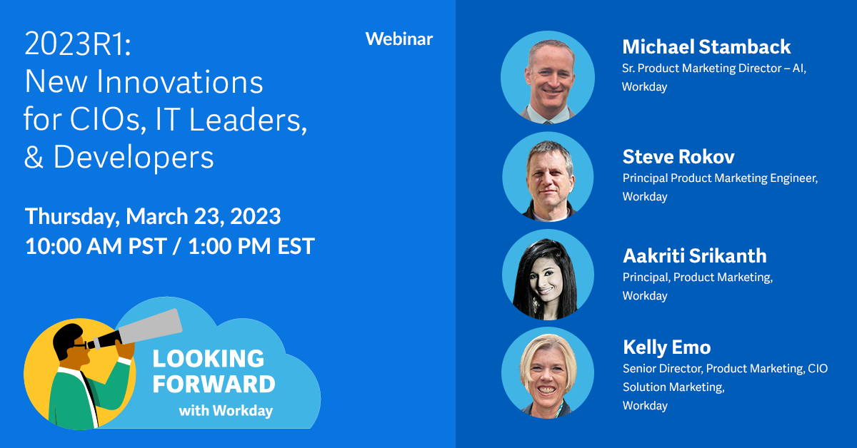 Workday US 2023R1: New Innovations for CIOs, IT Leaders, and Developers ...