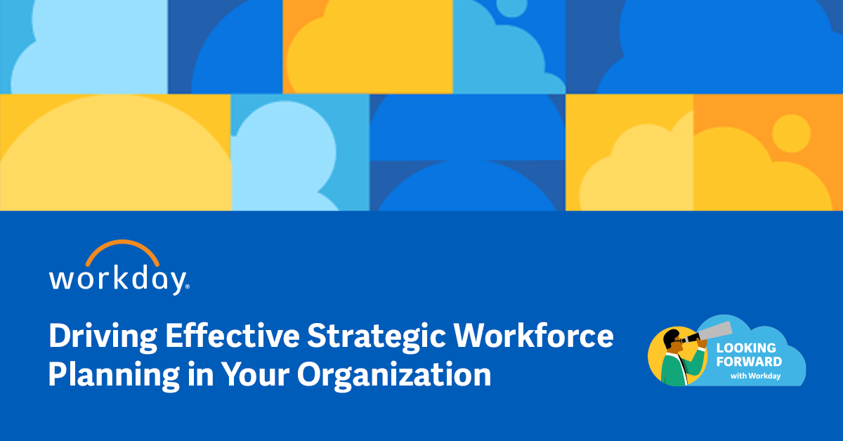 Driving Effective Strategic Workforce Planning in Your Organization ...