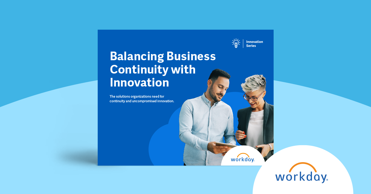 Balancing Business Continuity with Innovation | Workday US