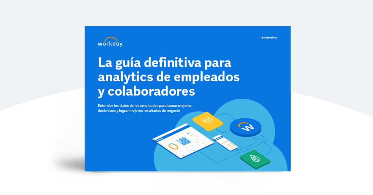 La guía definitiva para analytics de empleados y colaboradores | Workday MX
