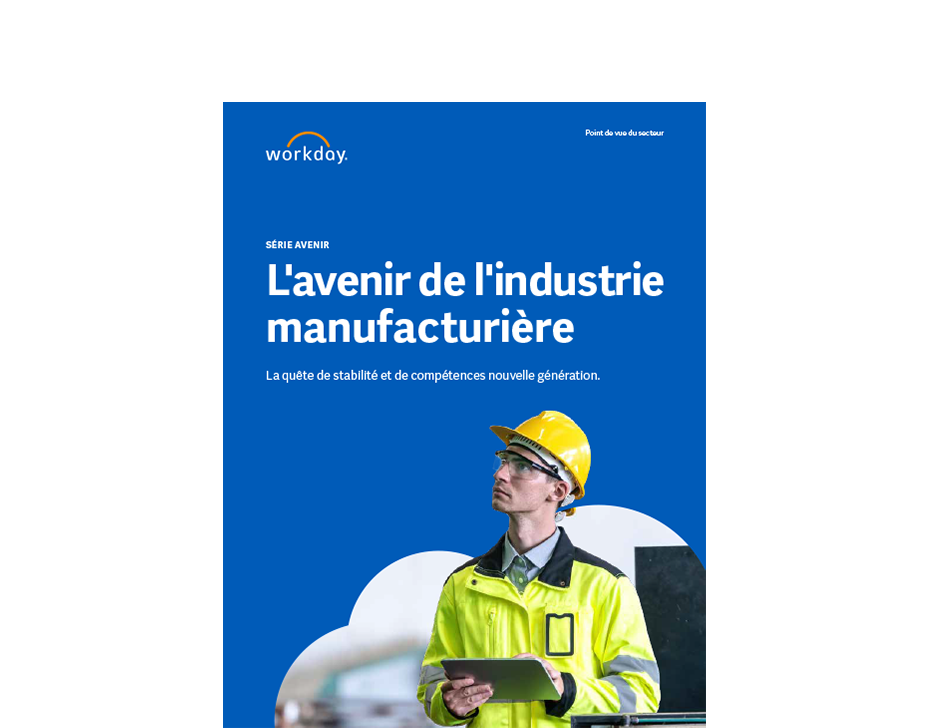 L'avenir de l'industrie manufacturière | Workday FR