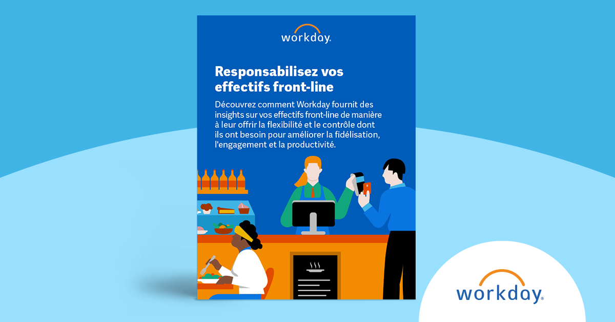 Responsabilisez vos effectifs avec Workday FR | Workday FR