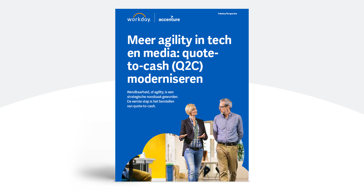 Het Q2C-aanbod van Workday NL helpt organisaties wendbaar te blijven ...