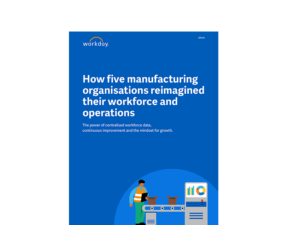 How Five Manufacturers Improved Workforce And Operations | Workday UK